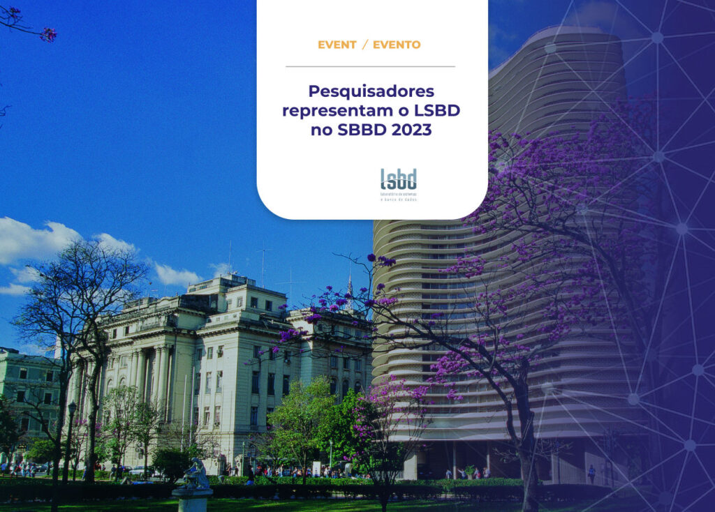 Os pesquisadores do DC/LSBD têm uma forte representação no SBBD 2023 ...